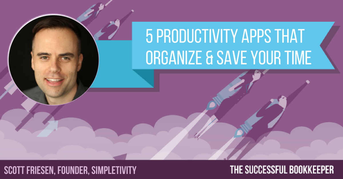 EP68: Scott Friesen - 5 Productivity Apps That Organize & Save Your Time