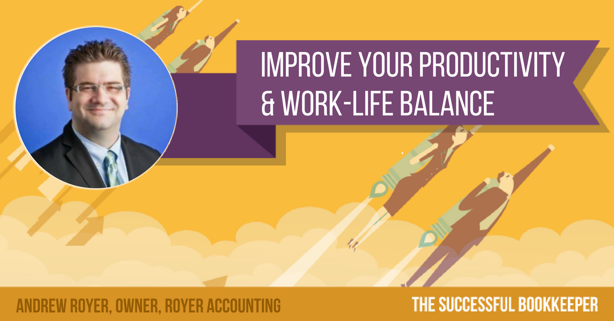 EP84: Andrew Royer - Improve Your Productivity & Work-Life Balance