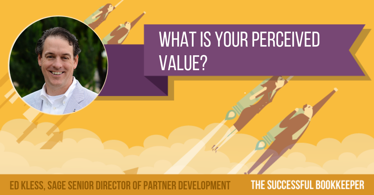 EP114: Ed Kless – What Is Your Perceived Value?