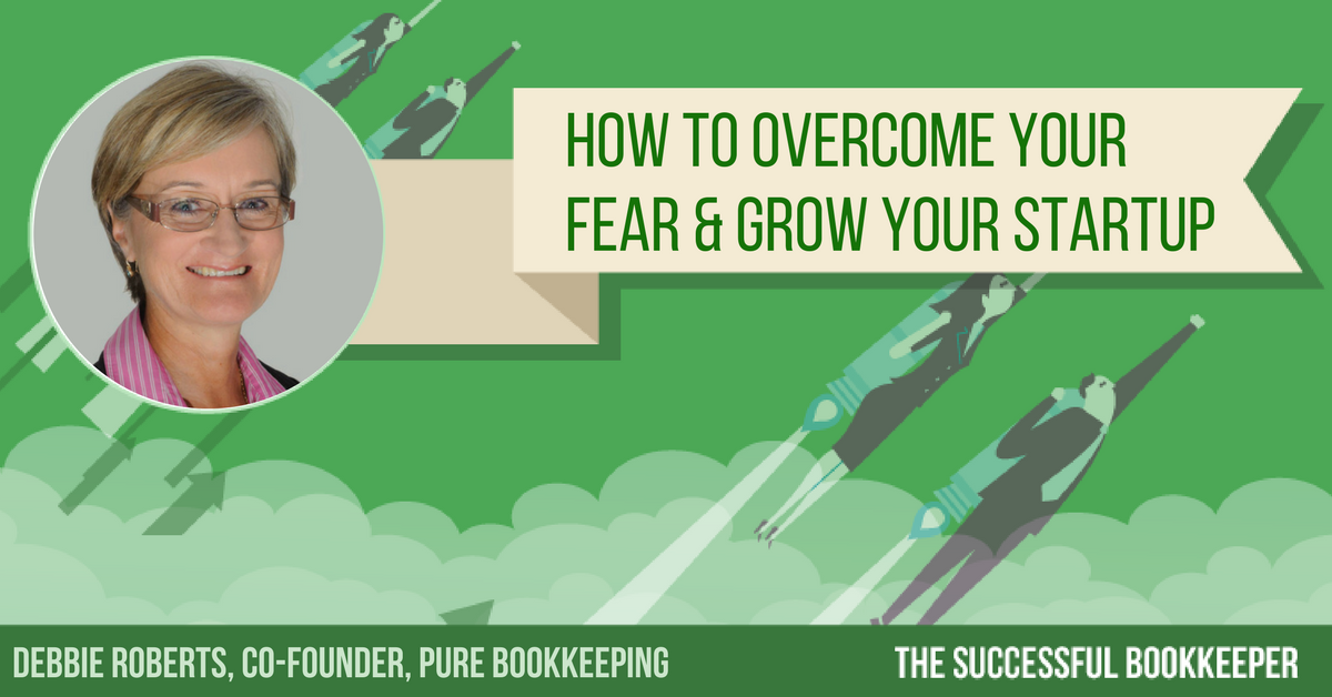 EP47: Debbie Roberts - How To Overcome Your Fears & Grow Your Startup ...