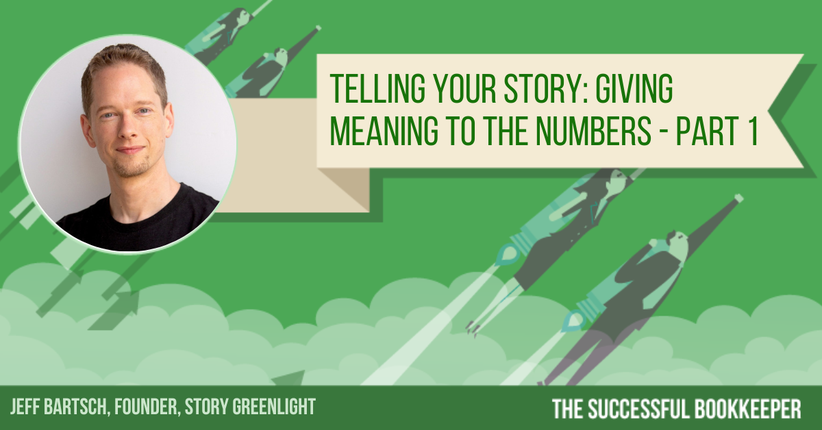 EP425: Jeff Bartsch - Telling Your Story: Giving Meaning To The Numbers ...
